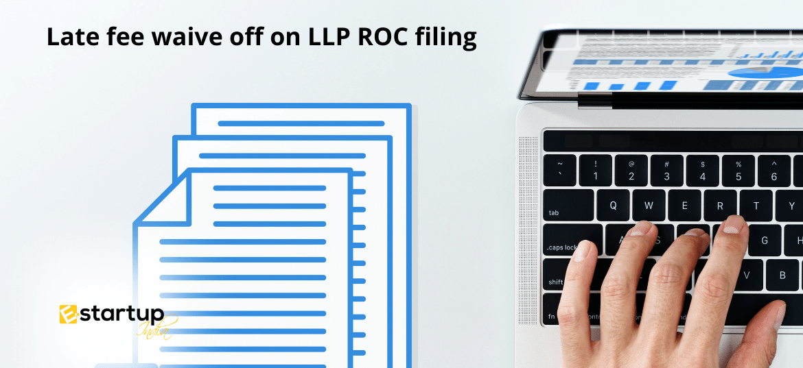 Late Fee Waive Off On LLP ROC Filing E Startup India