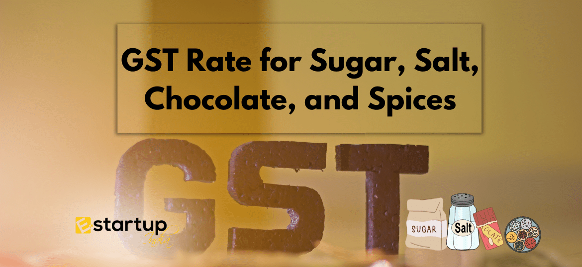 GST Rate For Sugar Salt Chocolate And Spices